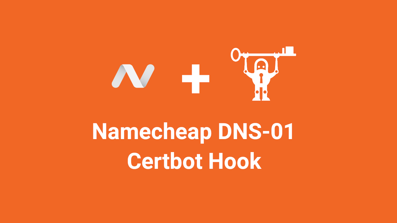 Certbot DNS-01 hook for Namecheap - Abdullah Tarawneh